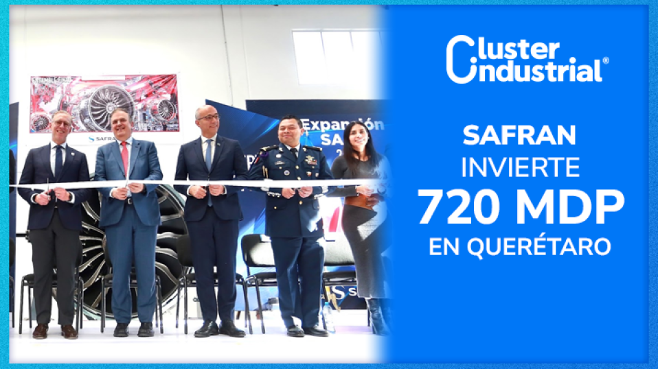 Safran Expands Querétaro Plant with $720 Million Investment, Creating ...